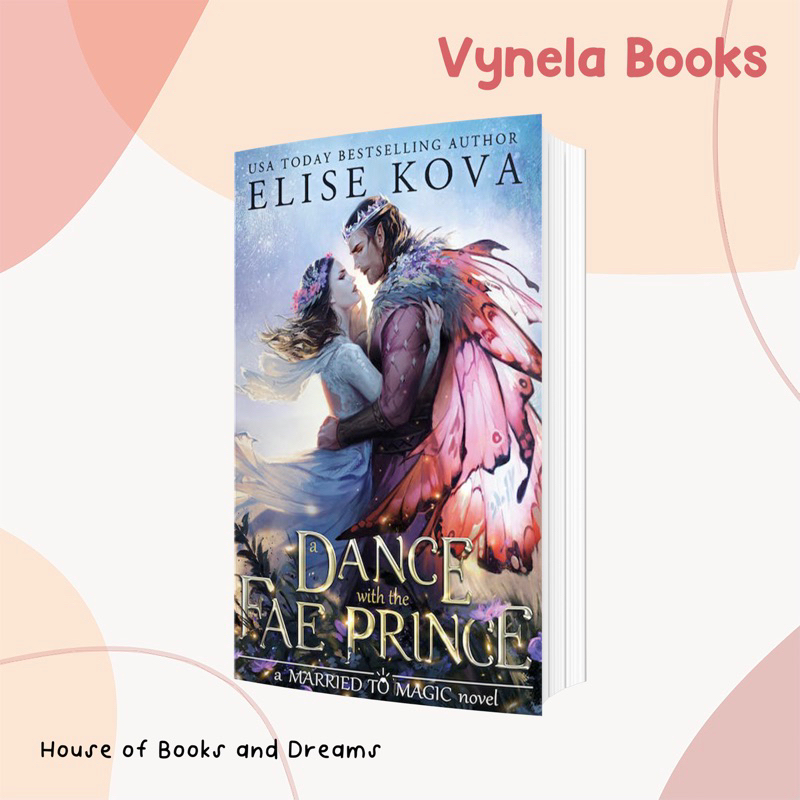 VYNELA (หนังสือภาษาอังกฤษ) A DANCE WITH THE FAE PRINCE (MARRIED TO MAGIC SERIES #2) — ELISE KOVA ...