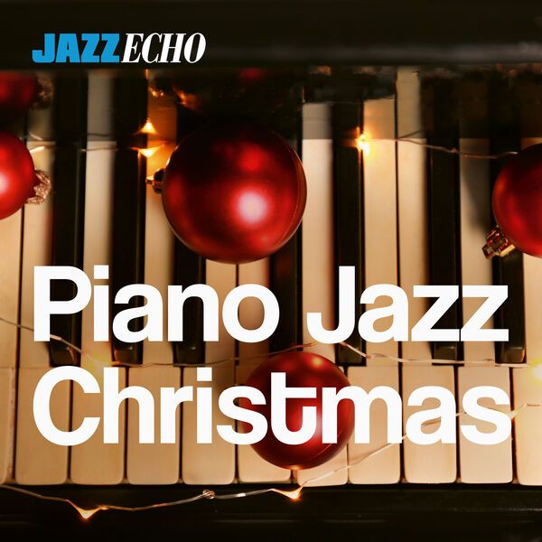 CD MP3 - USB MP3 - Piano Jazz Christmas by JazzEcho (2023) Mp3 320kbps [40 เพลง] ทั้งบรรเลง และ ...