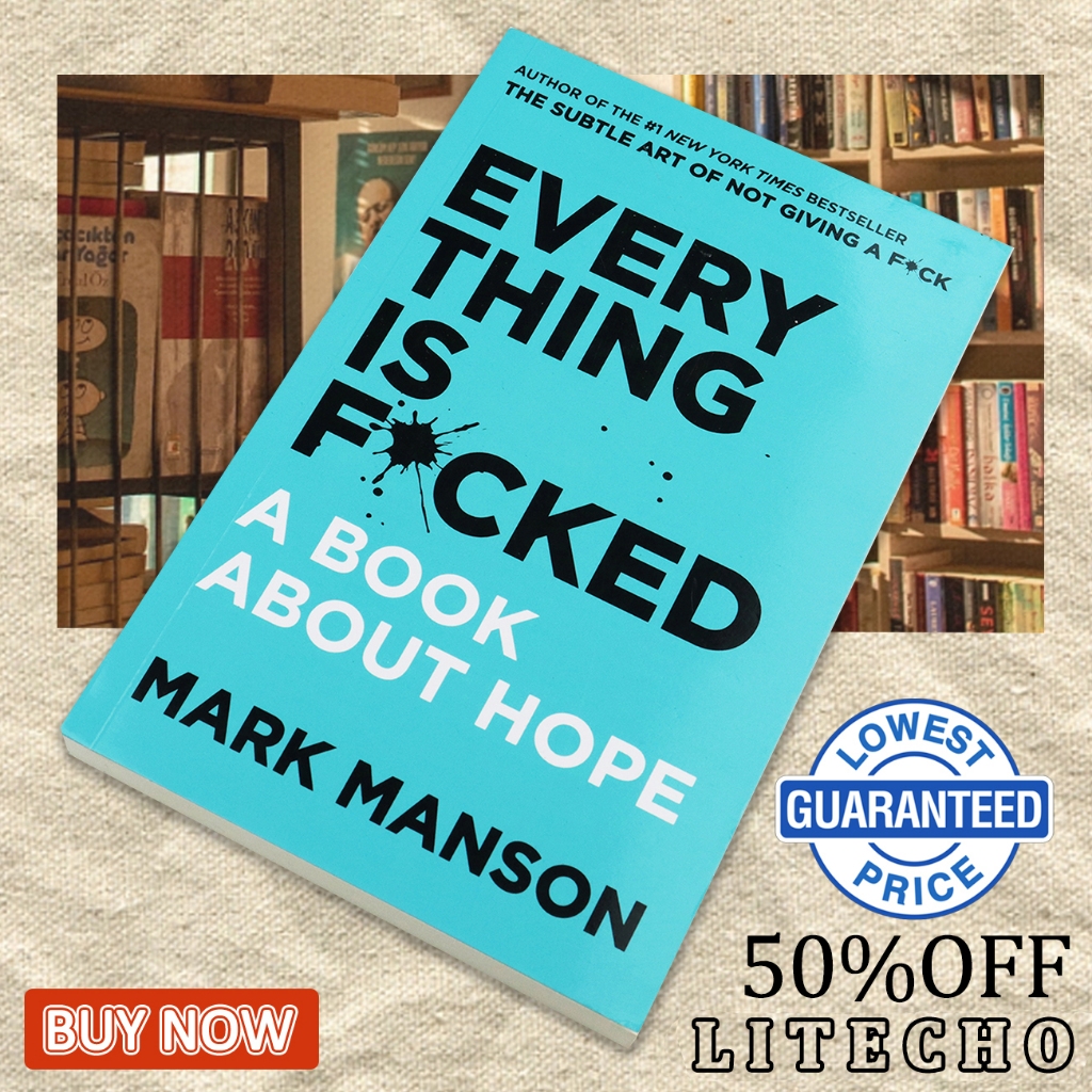 【English Book】Everything is F**ked: A Book About Hope by Mark Manson ...