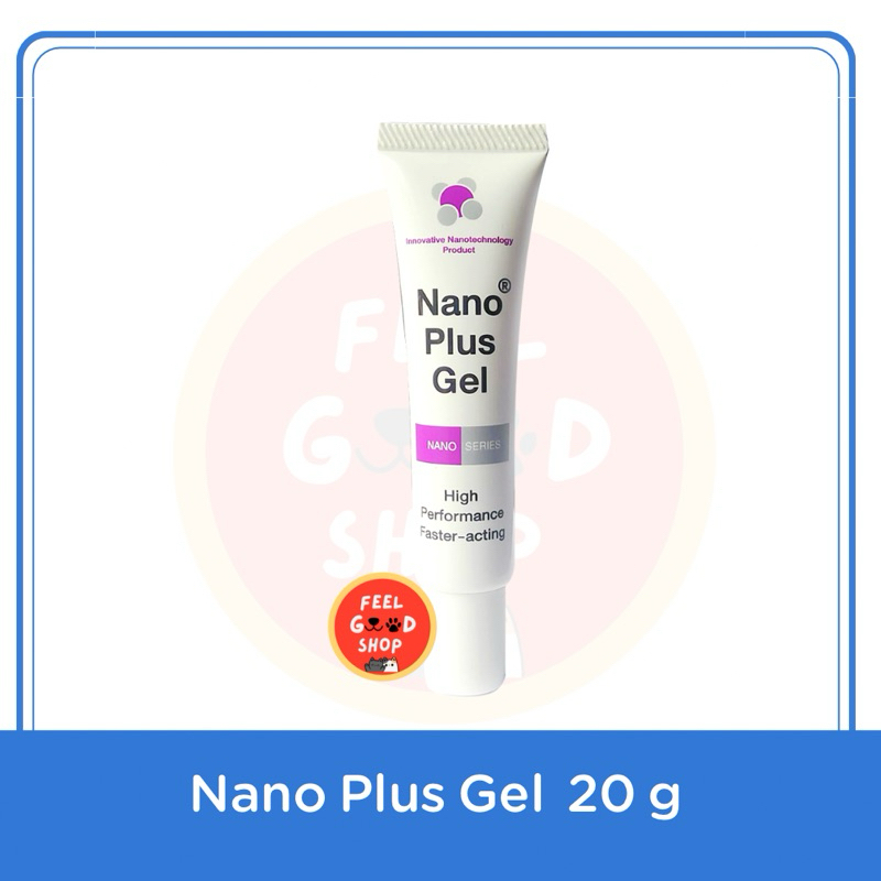 ((เจล)) นาโนพลัสเจล Nano plus gel 20 g. ลอตผลิตเดือน 08/2023ใช้ได้กับ ...