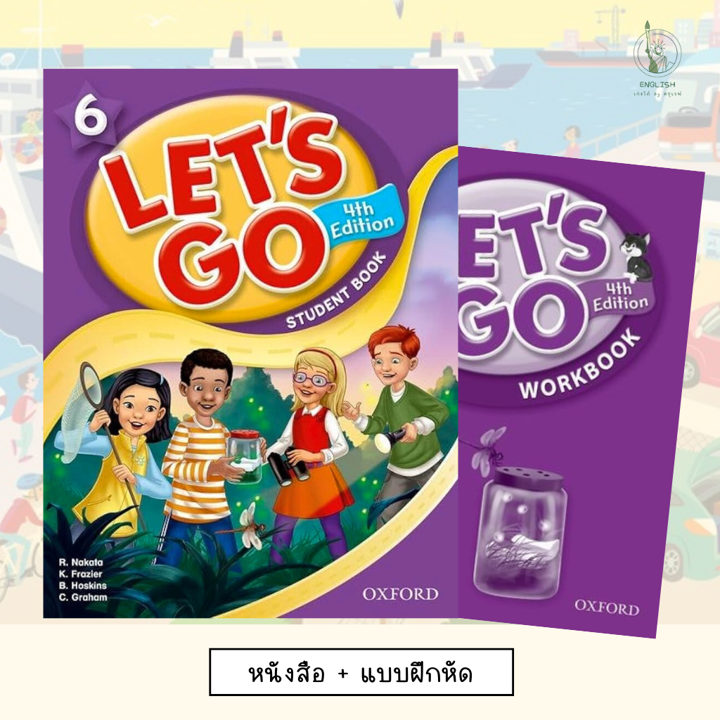 หนังสือเรียน แบบฝึกหัด ชุด Let's Go 4th Edition สำหรับชั้น ป.6 Student Book และ Workbook ของ ...