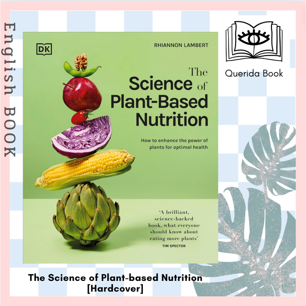 หนังสือ The Science of Plant-based Nutrition: How to Enhance the Power ...