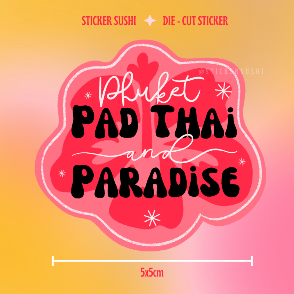 Phuket, Pad Thai and Paradise | PP Sticker | Waterproof | 5x5cm ...