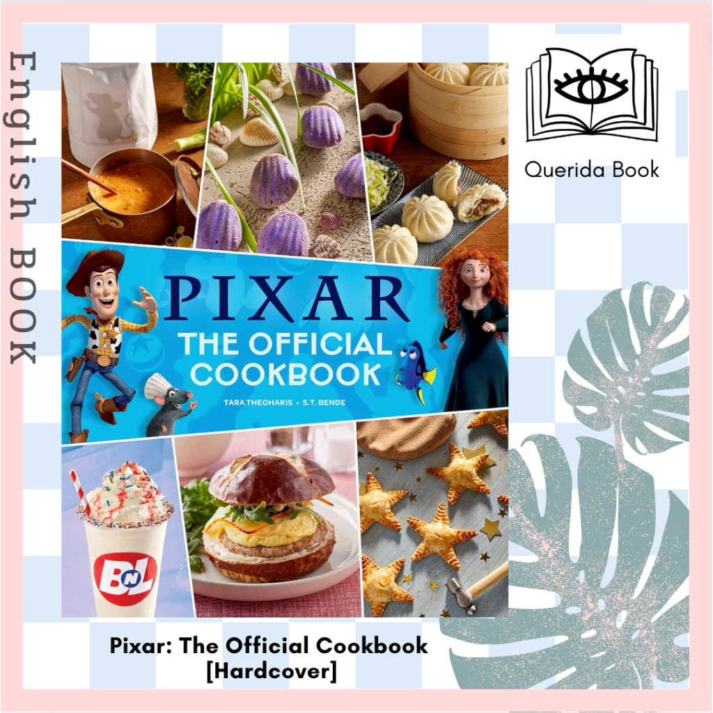 [Querida] หนังสือภาษาอังกฤษ Pixar: The Official Cookbook [Hardcover ...