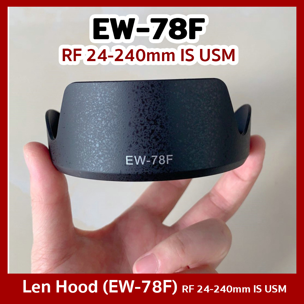 เลนส์ฮูด Canon EW-78F RF 24-240mm IS USM กล้องมิเรอร์เลสฟูลเฟรม EOS R ...
