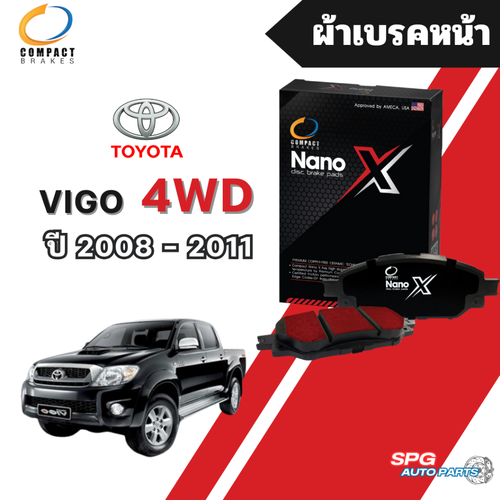 ผ้าเบรคหน้า,ก้ามเบรคหลัง TOYOTA VIGO 4WD ปี 2008-2011 COMPACT NANO X ...