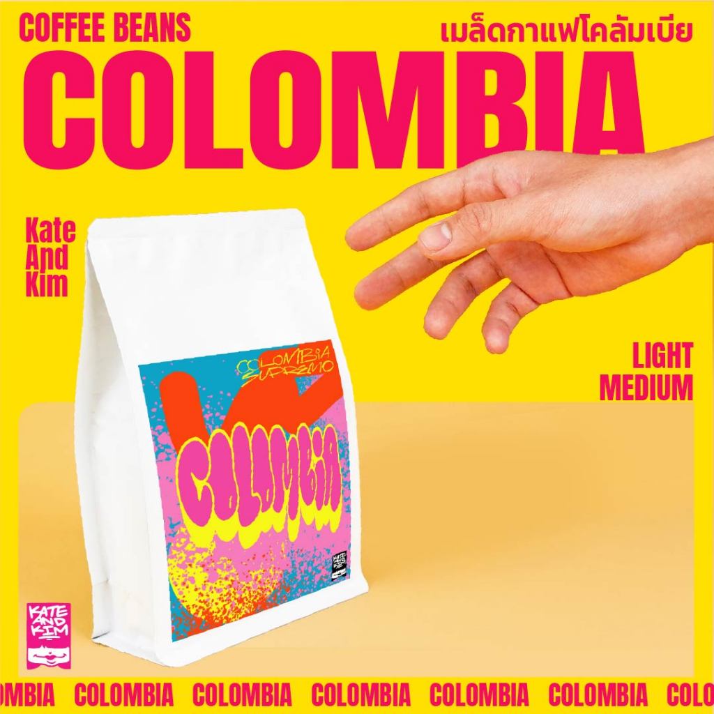 เมล็ดกาแฟคั่ว โคลัมเบีย ((Kate & Kim)) Colombia Supremo Single Origin ...