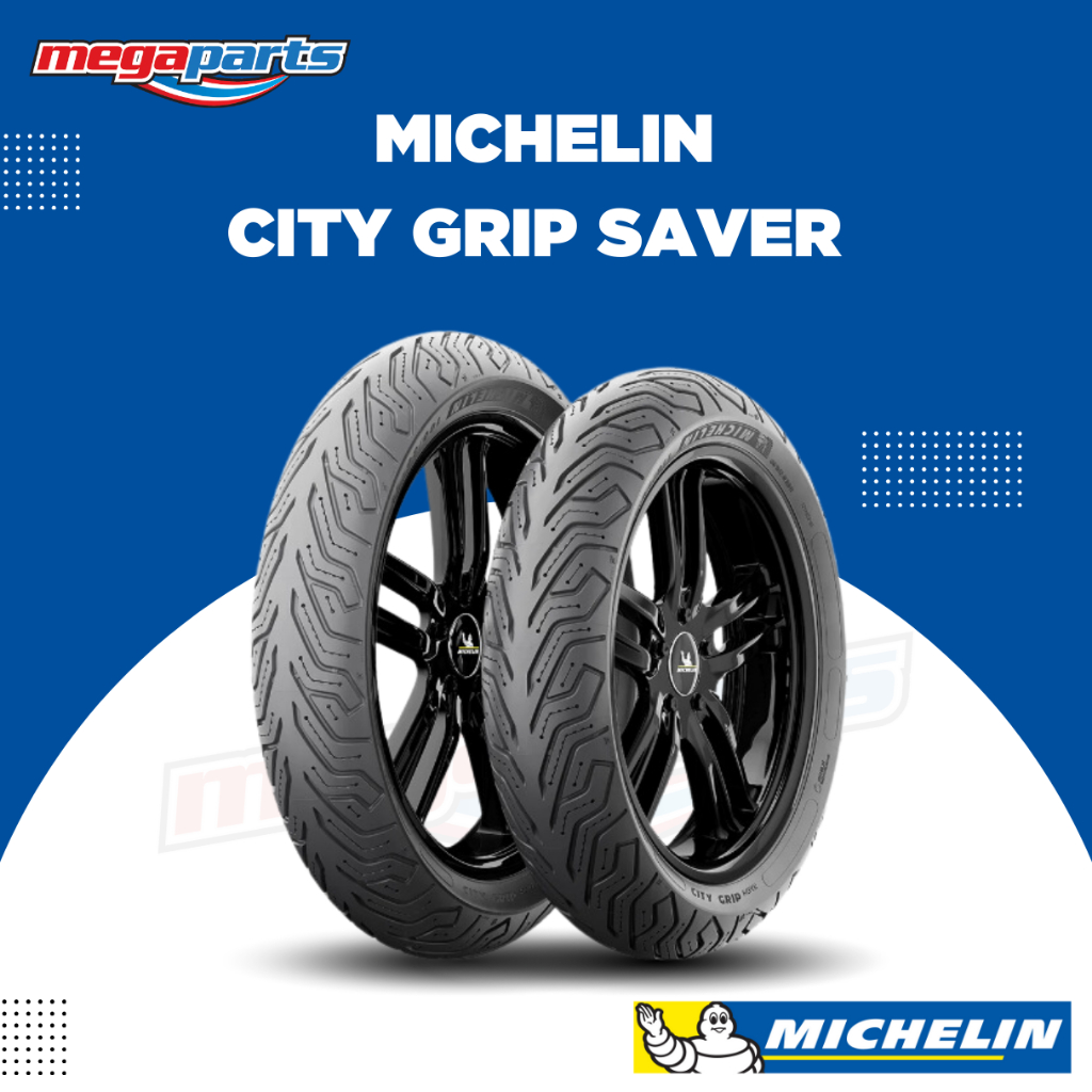 ยางนอกรถมอเตอร์ไซค์ MICHELIN CITY GRIP SAVER มิชลิน ซิตี้ กริป เซฟเวอร์ (Megaparts Store ...