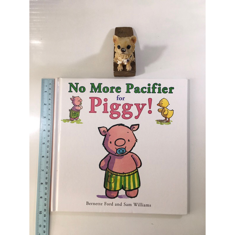 No More Pacifier for Piggy By Bernette Ford and Sam Williams หนังสือ ...