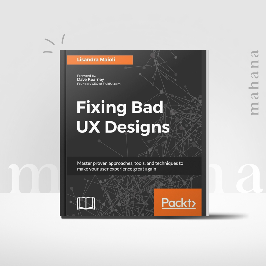 หนังสืออีบุ๊ค Fixing Bad UX Designs: Master proven approaches, tools ...