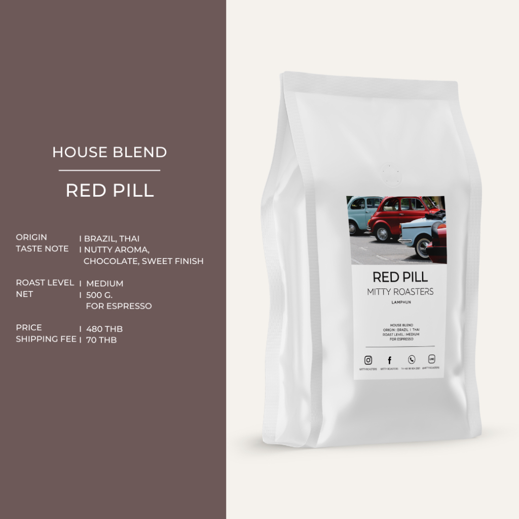 Mitty Roasters Red Pill House Blend เมล็ดกาแฟ เฮ้าส์เบลนด์คั่วกลาง 500g ...
