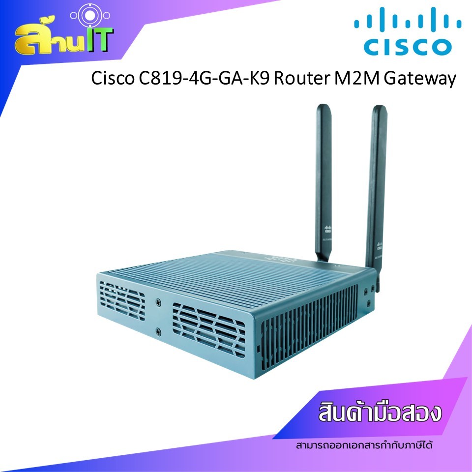 CISCO ROUTER 4G LTE C819-4G-GA-K9, M2M Gateway / USED / สินค้าไอที มือ ...