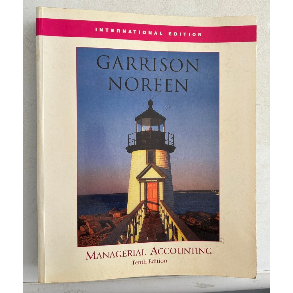 Managerial Accounting 10th Edition by Ray H Garrison (Author), Eric ...