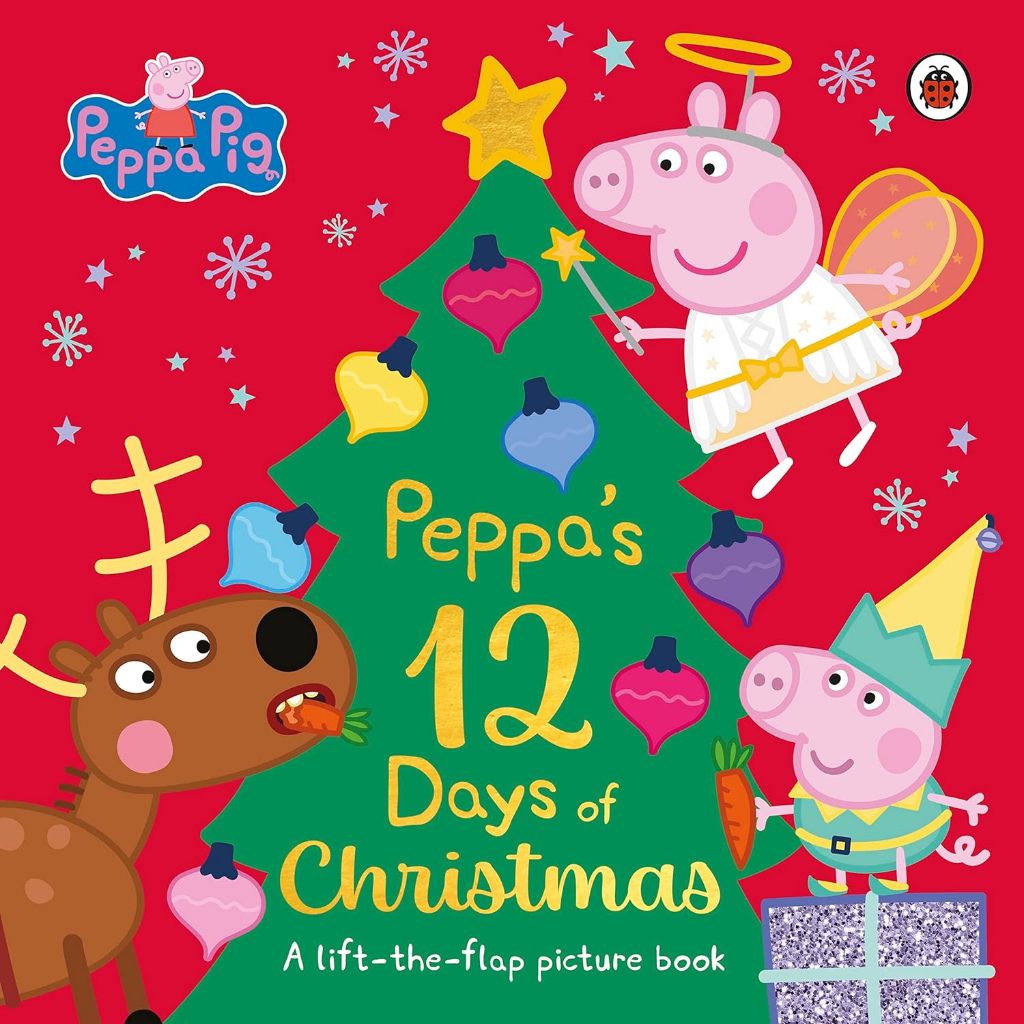 Peppa's 12 Days of Christmas - Peppa Pig Lauren Holowaty (author), Mark Baker (associated with ...