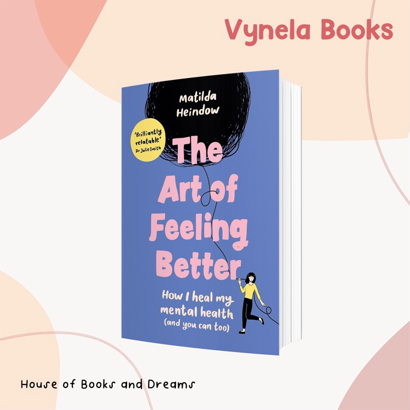 VYNELA (หนังสือภาษาอังกฤษ / HARDCOVER) THE ART OF FEELING BETTER: HOW I ...