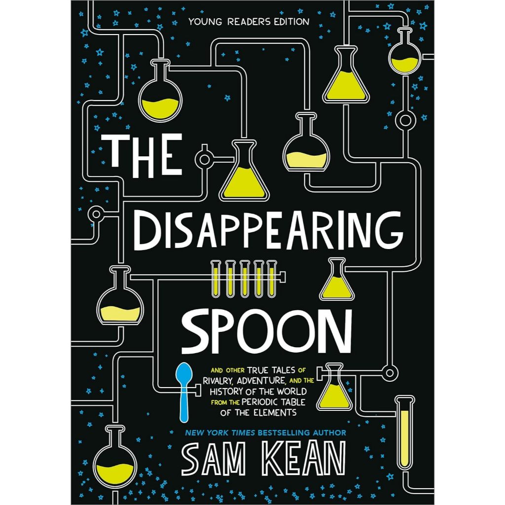 The Disappearing Spoon, and Other True Tales of Rivalry, Adventure, and ...