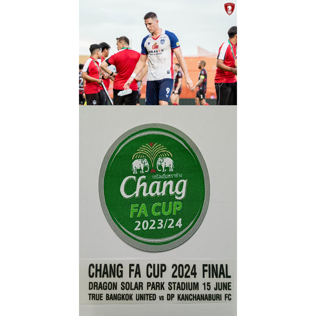 Set Detail+Badge Chang FA CUP Final ติดเสื้อ สโมสรฟุตบอลดราก้อน ปทุมวัน ...
