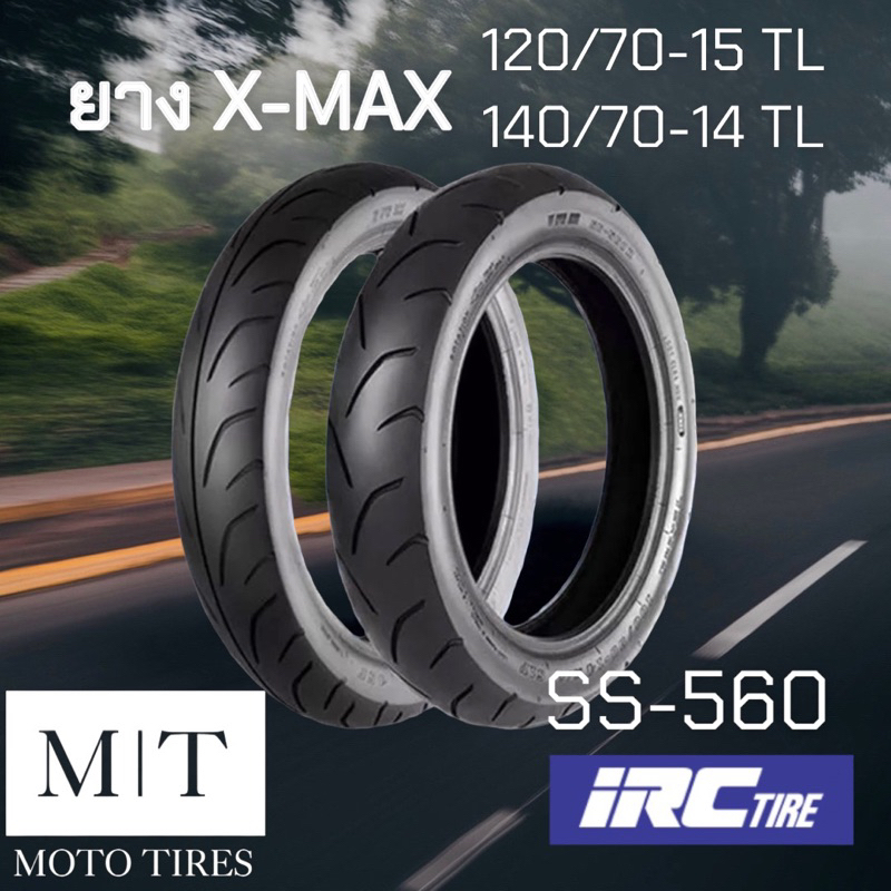 IRC SS560 120/70-15+140/70-14 สำหรับ XMAX และ 120/70-14+140/70-13 ...