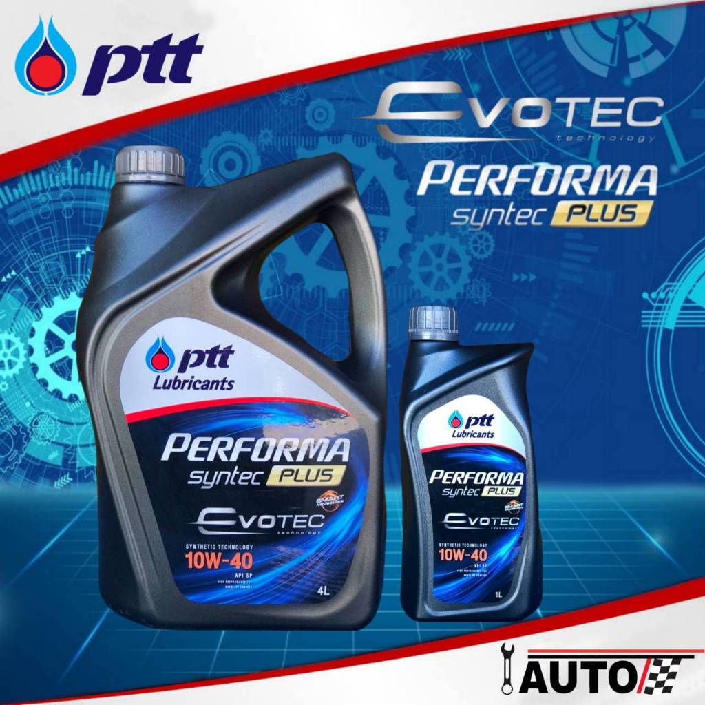 PTT น้ำมันเครื่องเบนซิน ปตท.EVOTEC PERFORMA SYNTEC PLUS SAE 10W-40 * กดเลือก ปริมาณ | Shopee ...
