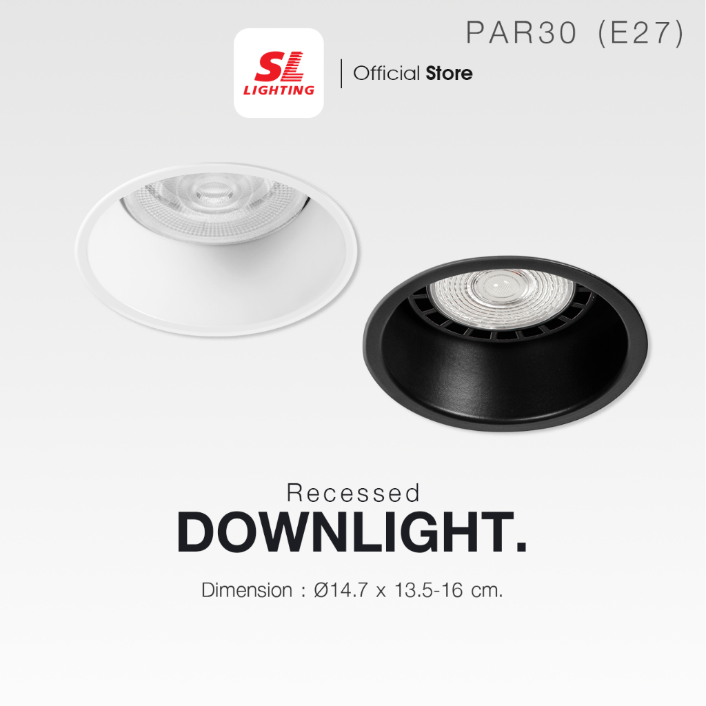 SL LIGHTING | Recessed Downlight โคมไฟดาวน์ไลท์ฝังฝ้า PAR30 ขั้ว E27 ...
