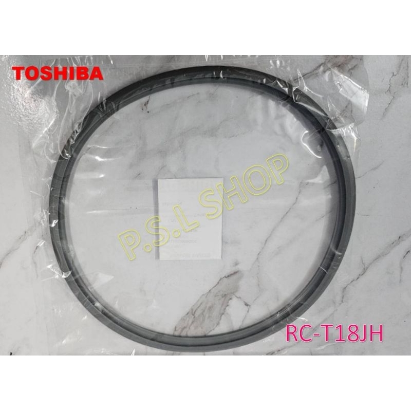 ขอบยางหม้อใน หม้อหุงข้าวอุ่นทิพย์ Toshiba อะไหล่แท้ 100% รุ่น RC-T18JH ...