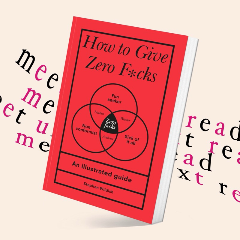 [Hardcover / ปกแข็ง] How to Give Zero F*cks: An Illustrated Guide by Stephen Wildish (หนังสือ ...