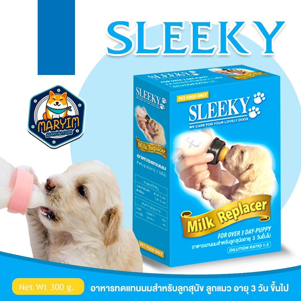 SLEEKY Milk Replacerอาหารทดแทนนมสำหรับลูกสุนัข ลูกแมว และสัตว์เลี้ยง อายุ 3 วัน ขึ้นไป ( 300g ...