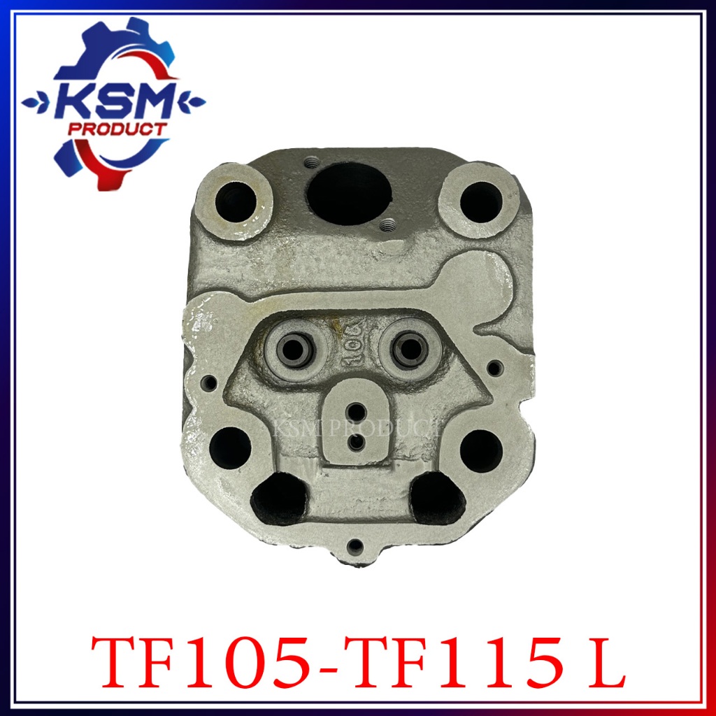 ฝาสูบ/ชุดฝาสูบ TF105-TF115 L (จ้าวพลัง) อะไหล่รถไถเดินตามสำหรับเครื่อง ...