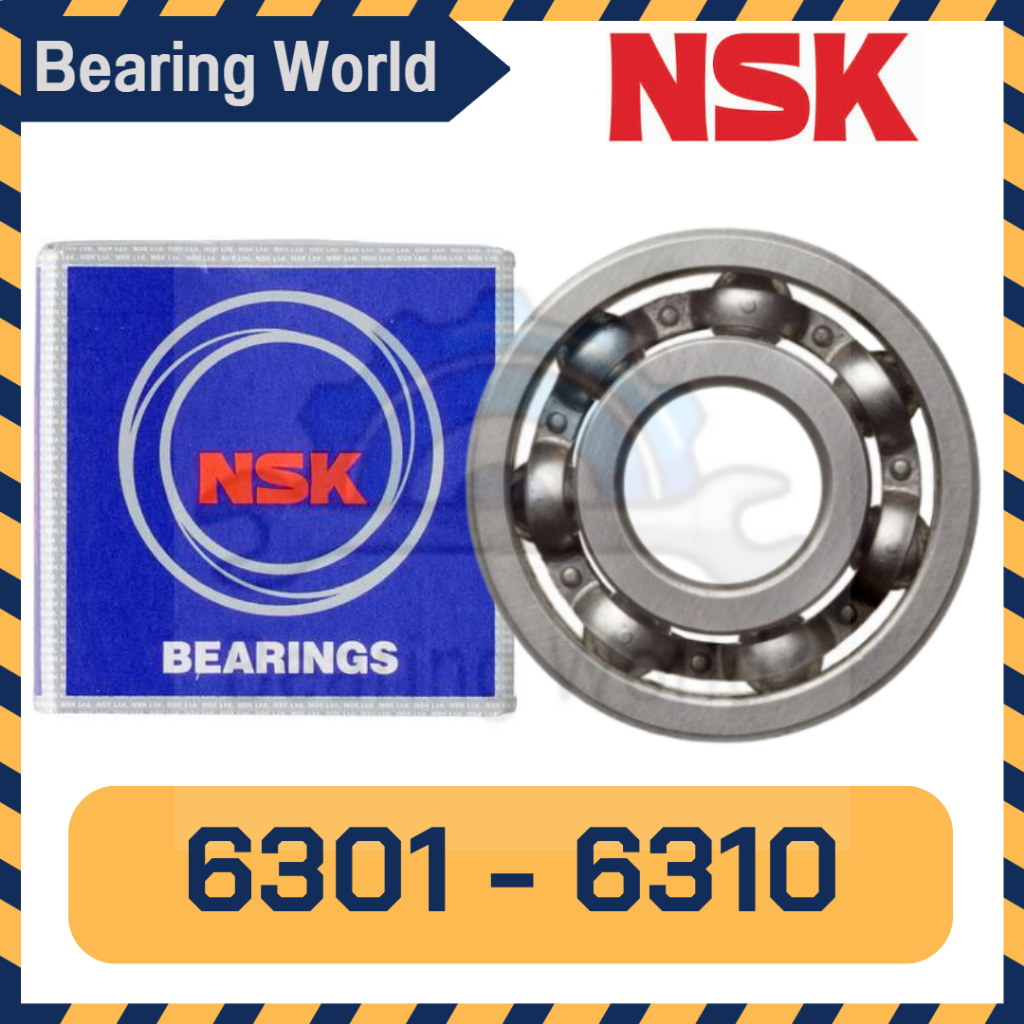 NSK 6301 NSK 6303 NSK 6304 NSK 6305 NSK 6307 NSK 6308 NSK 6309 NSK 6310 ตลับลูกปืนเม็ดกลม ร่อง ...