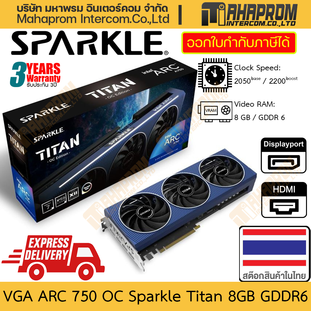 การ์ดจอ ARC A750 OC Sparkle รุ่น Titan 8GB GDDR6 DisplayPort x3 HDMI x1 ...