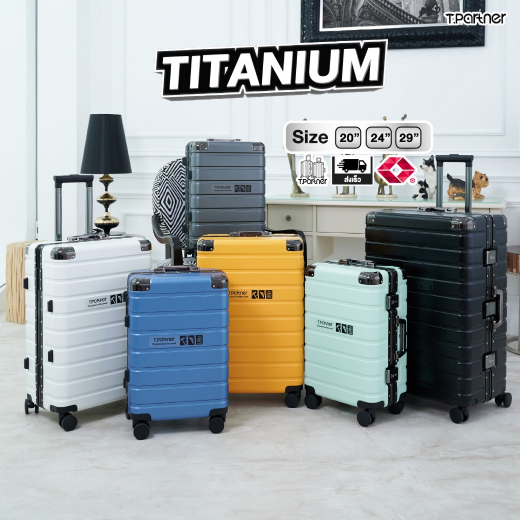[รับประกัน3ปี] Tpartner กระเป๋าเดินทางรุ่น Titanium กระเป๋าเดินทางพันธ์ุแกร่ง โฉมใหม่โครงสร้าง ...