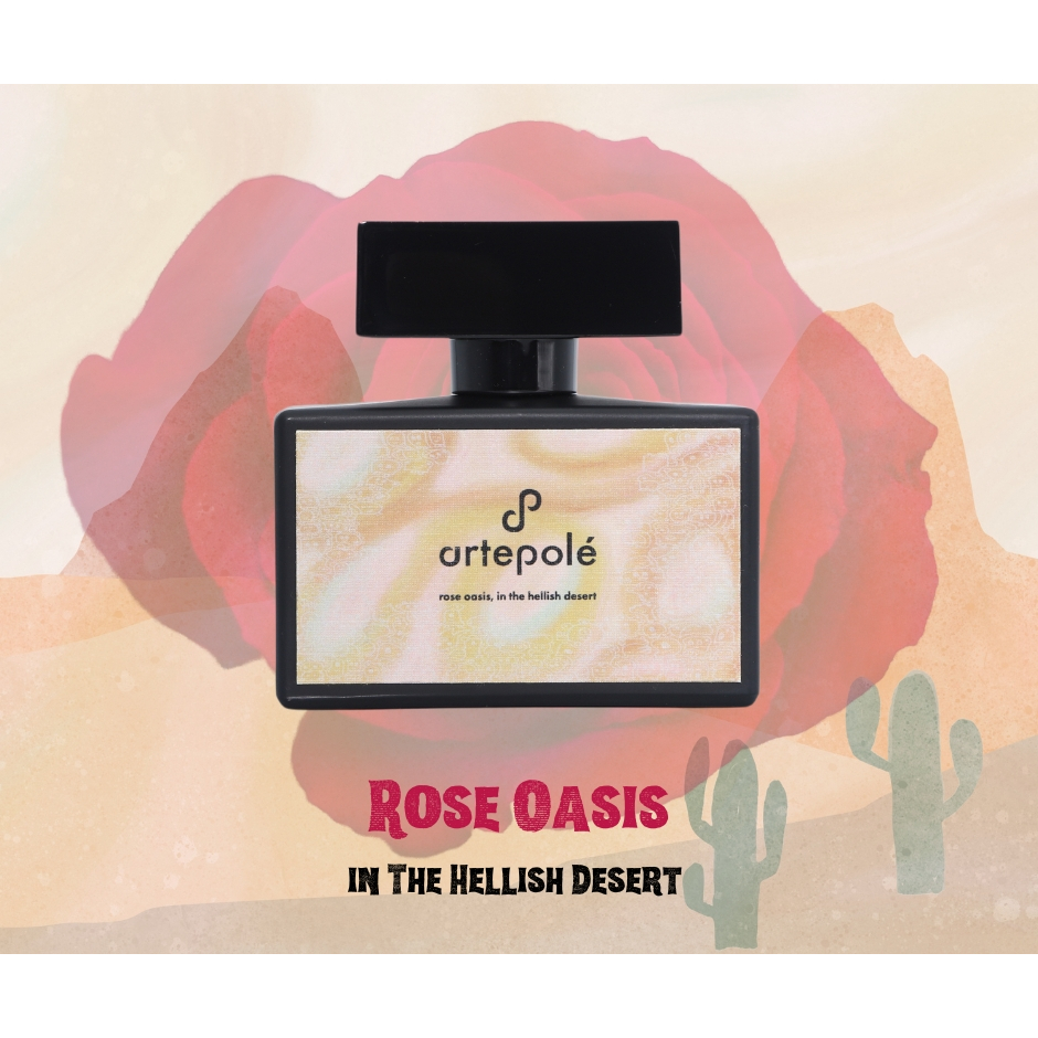 น้ำหอม อาเตโพเล่ - artepolé Rose Oasis, in the hellish desert กลิ่นRose ...