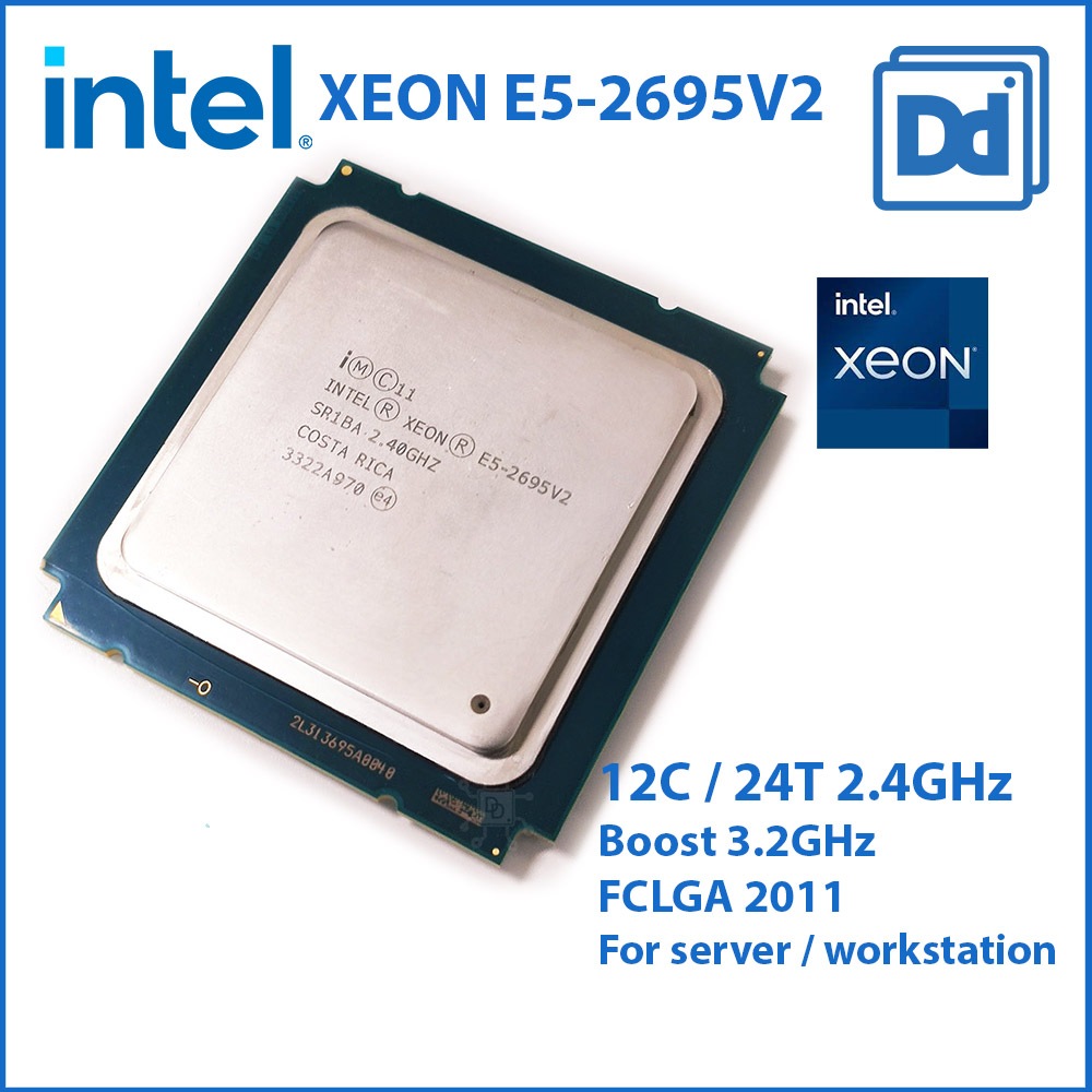 CPU intel XEON E5-2695 v2 12c 24t 2.4GHz for Workstation and server | Shopee Thailand