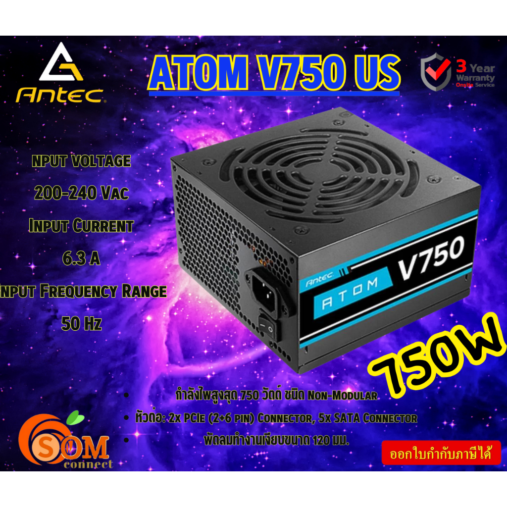 Antec POWER SUPPLY (Atom V750 US 750W) Non-Modular Input Current:6.3 A Input Frequency Range:50 ...