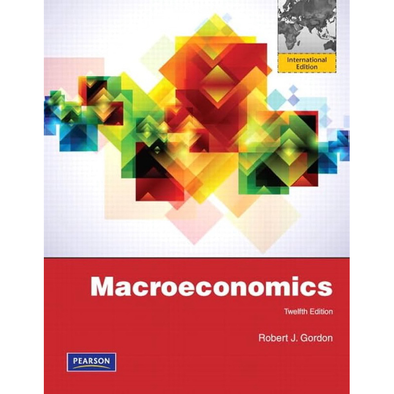 Macroeconomics International 12th Edition Pearson by Robert J. Gordon ...