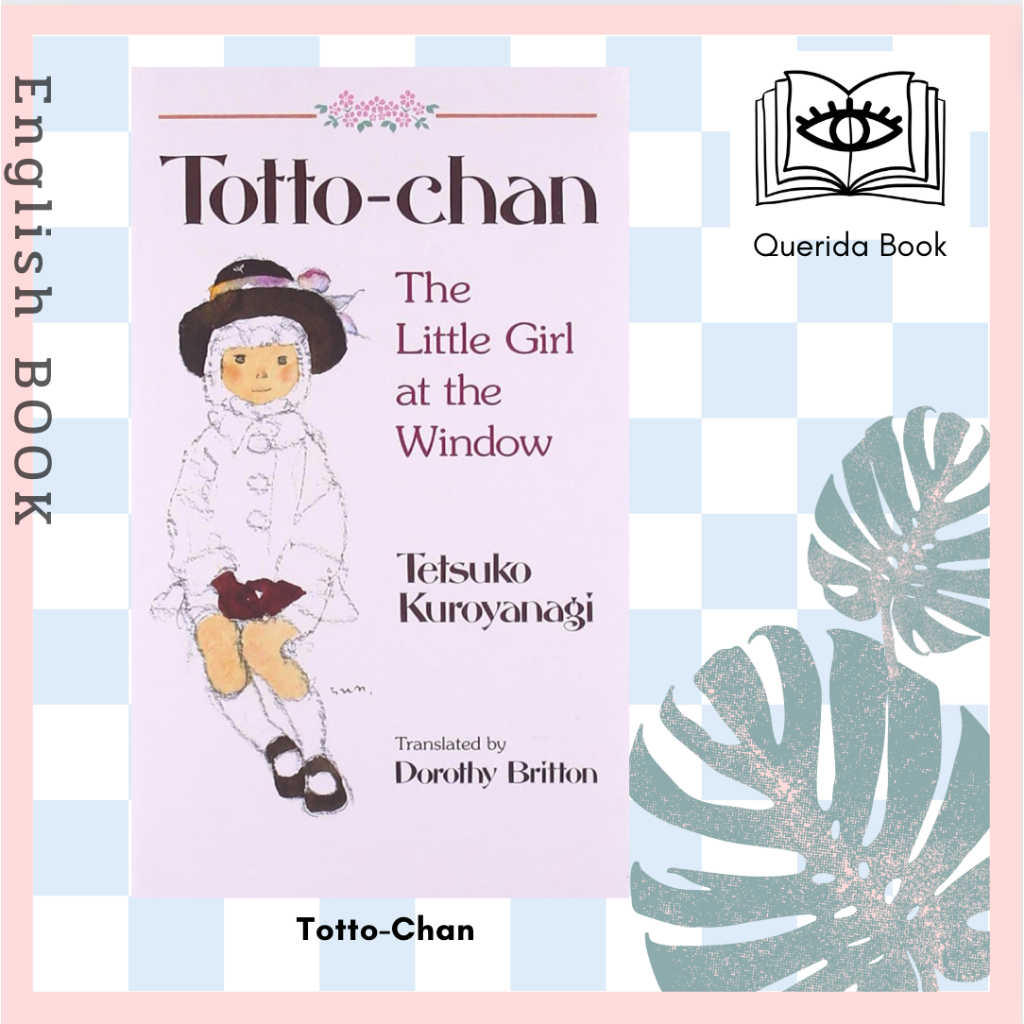 [Querida] หนังสือภาษาอังกฤษ Totto-Chan : The Little Girl at the Window ...
