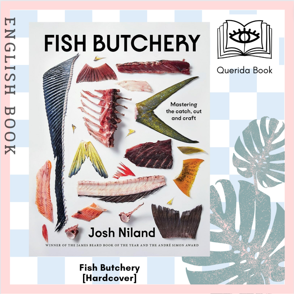 [Querida] หนังสือภาษาอังกฤษ Fish Butchery : Mastering the Catch, Cut ...
