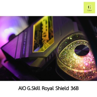 G.Skill Royal shield 36B ชุดน้ำปิด 3ตอน สีดำ BLACK LGA1700 LGA 1700 ...
