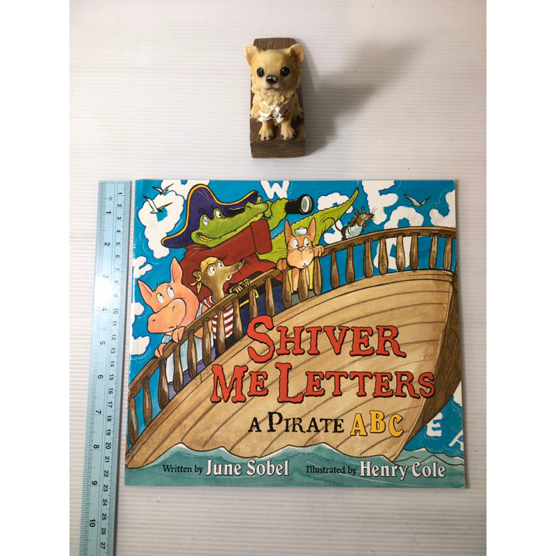 Shiver Me Letters A Pirate ABC By June Sobel หนังสือภาษาอังกฤษมือสองปก ...