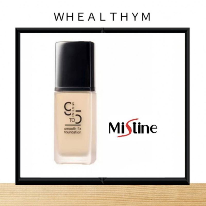Mistine 9 to 5 Smooth Fix Foundation 9to5 35 g ครีมรองพื้น มิสทีน ไนน์ ทู ไฟว์ สมูท ฟิกซ์ ฟาวเดช ...