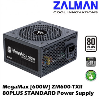 POWER SUPPLY (อุปกรณ์จ่ายไฟ) ZALMAN MEGAMAX 500W 600W 700W V2 80 PLUS ...