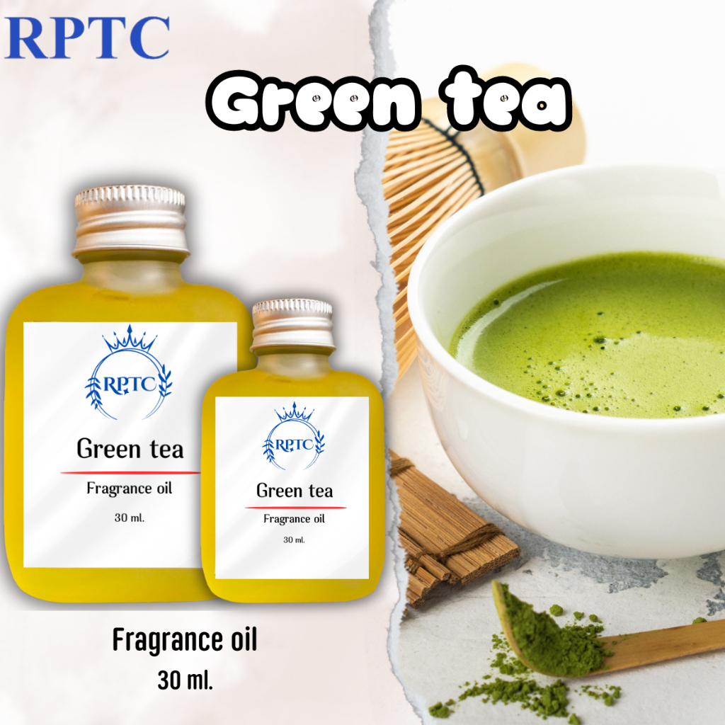 หัวน้ำหอม กลิ่นชาเขียว / Green tea (Fragrance oil) เกรดพรีเมียมสำหรับ ...