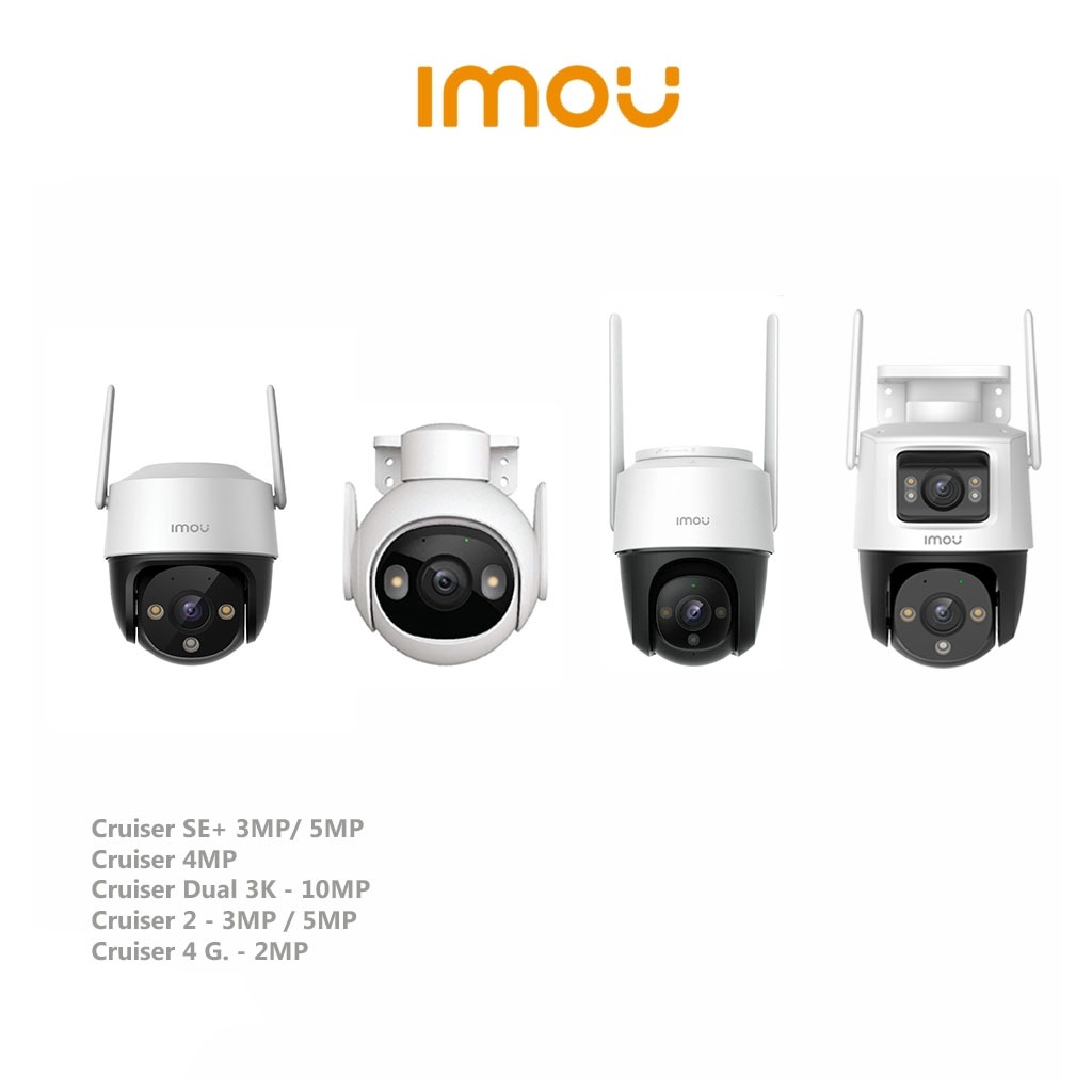 IMOU Cruiser (SE+ 3MP/5MP , 4MP , Cruiser2 3MP/5MP , Dual 10MP , 4G ...