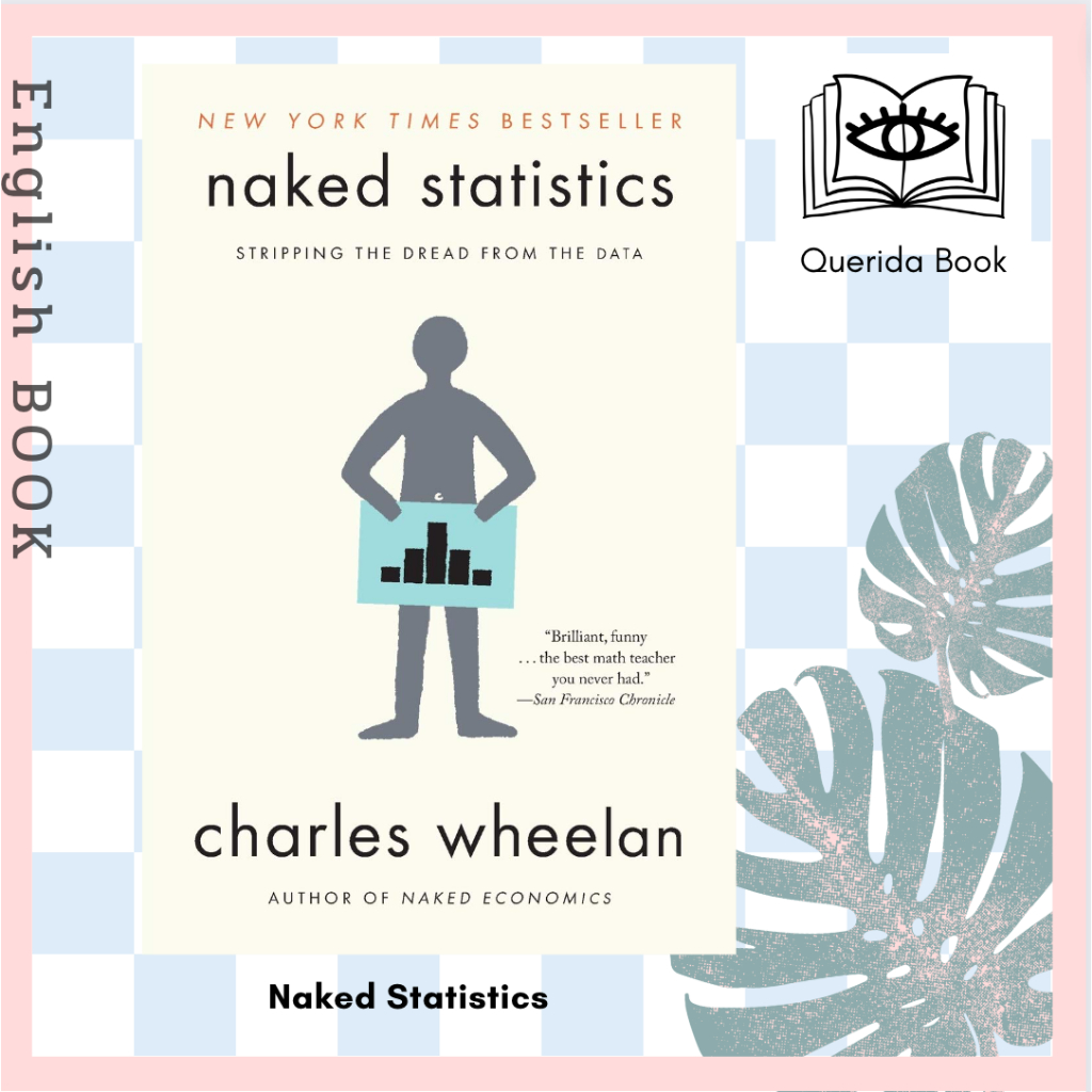 [Querida] หนังสือภาษาอังกฤษ Naked Statistics : Stripping the Dread from ...
