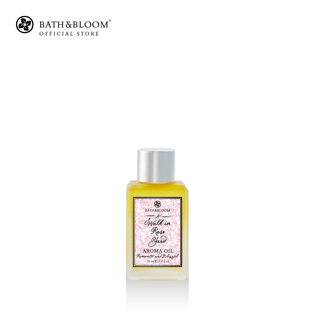 BATH & BLOOM A Walk In Rose Yard Aroma Oil บาธ แอนด์บลูม น้ำมันหอมระเหยอโรมา กลิ่นดอกกุหลาบ 30 ...