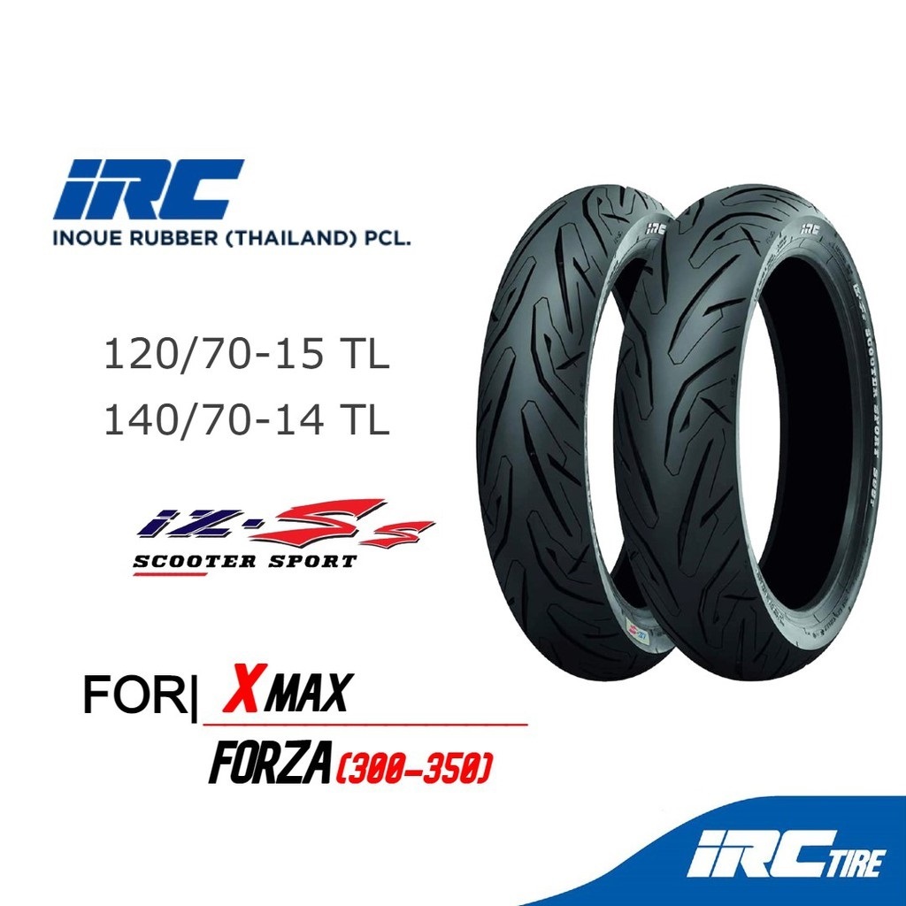 ยางนอก IRC สำหรับ XMAX 300 / FORZA 300-350 เบอร์ 120/70-15 TL , 140/70-14 TL (ราคาต่อ 1 เส้น ...