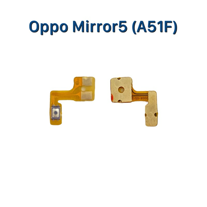 แพรปุ่มสวิตซ์ เปิด-ปิด Oppo Mirror5 (A51F) | อะไหล่มือถือ | Shopee Thailand