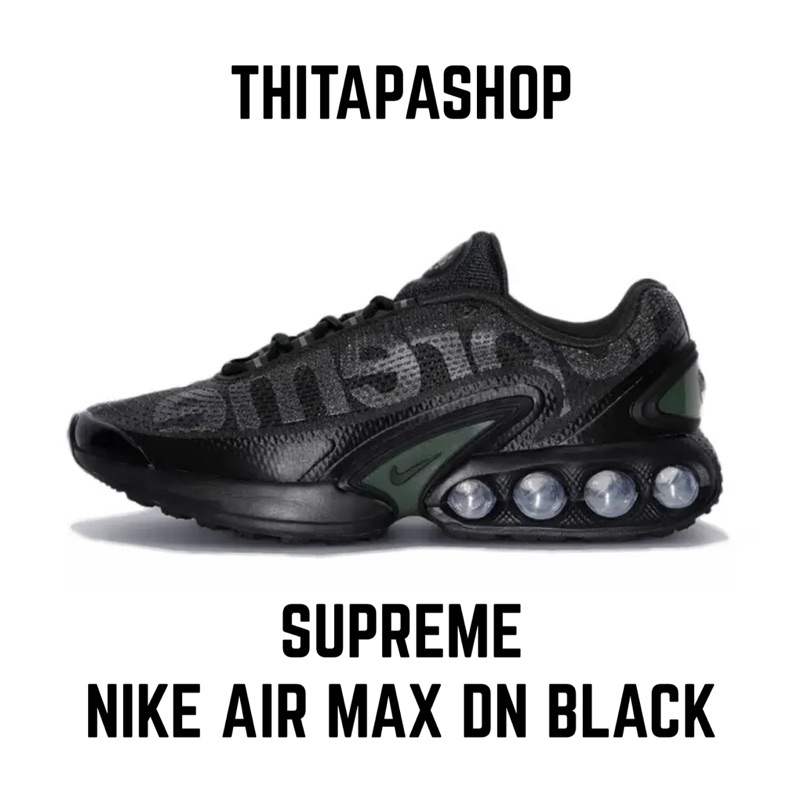 SUPREME X NIKE AIR MAX DN BLACK | Shopee Thailand