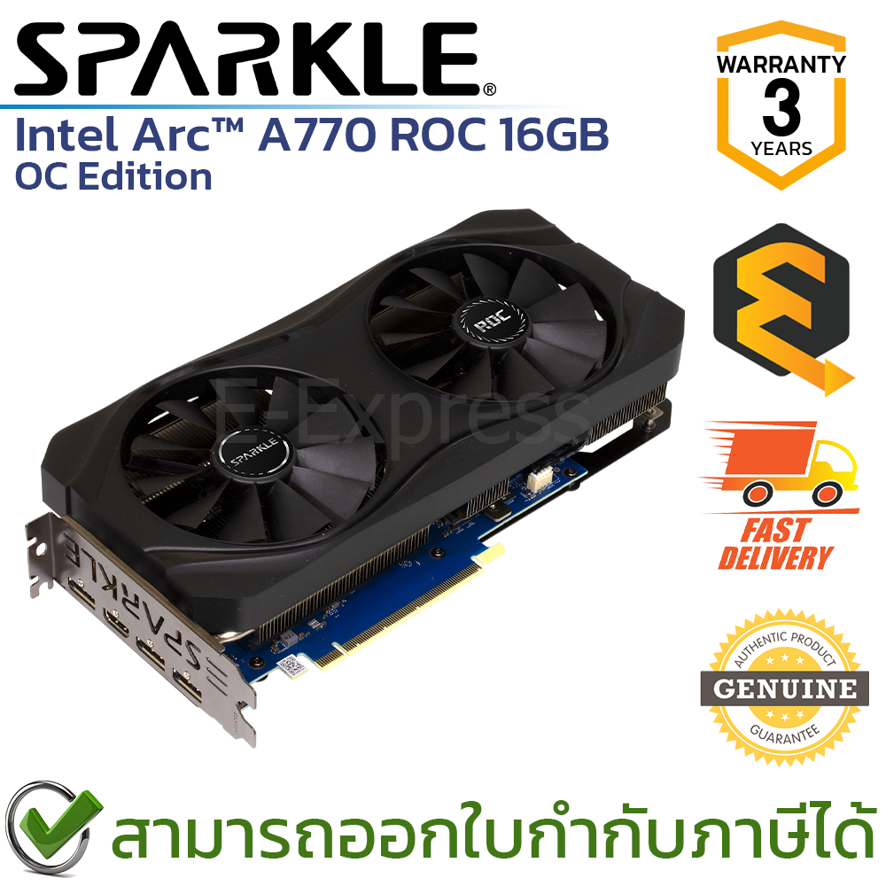 SPARKLE Intel Arc™ A770 ROC OC 16GB GDDR6 การ์ดจอ ของแท้ ประกันศูนย์ 3 ...