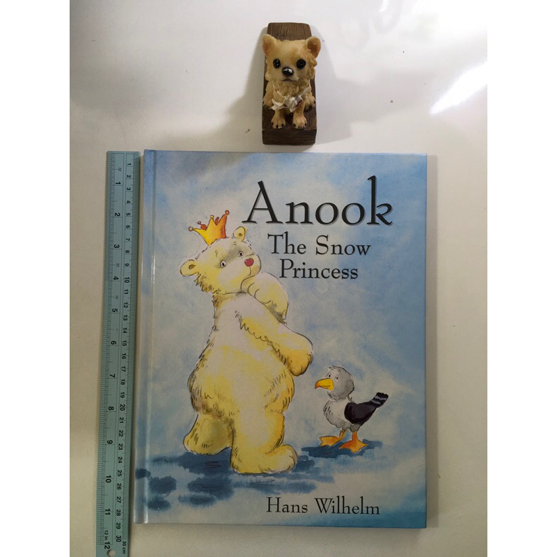 Anook The Snow Princess by Hans Wilhelm หนังสือภาษาอังกฤษมือสองปกแข็ง ...